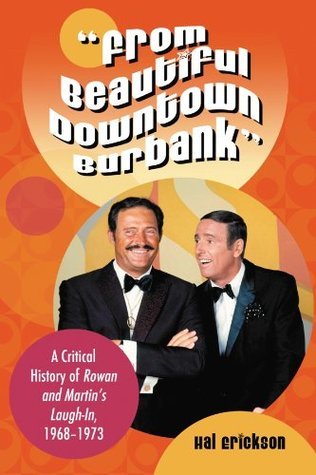 "From Beautiful Downtown Burbank": A Critical History of Rowan and ...