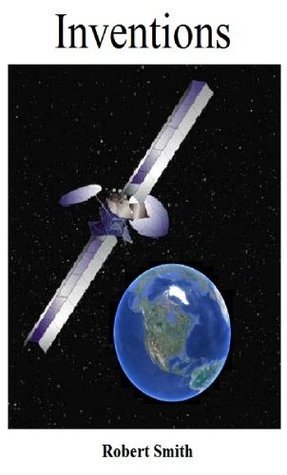 Inventions by Robert Smith | Goodreads