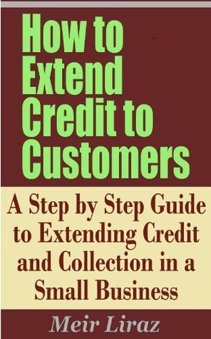 How to Extend Credit to Customers - A Step by Step Guide to Extending ...