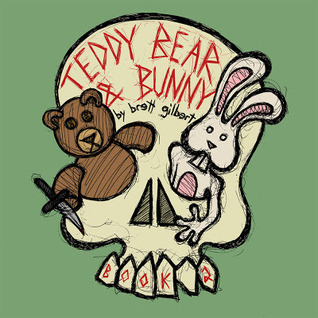 Teddy Bear Bunny book 2 by Brett Gilbert | Goodreads