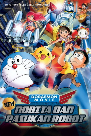 New Doraemon Movie: Nobita dan Pasukan Robot by Fujiko F. Fujio | Goodreads