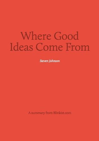 Key insights from Where Good Ideas Come From - The Natural History of ...