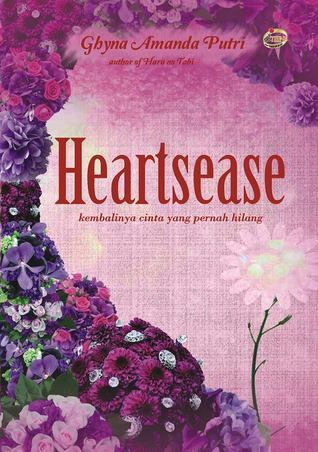 Heartsease by Ghyna Amanda Putri | Goodreads
