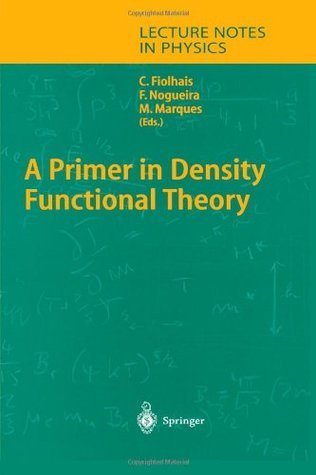 A Primer in Density Functional Theory by Carlos Fiolhais | Goodreads