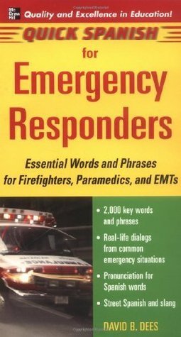 Quick Spanish for Emergency Responders Package by David B. Dees | Goodreads
