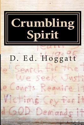 Crumbling Spirit: On American Soil by D. Ed Hoggatt | Goodreads
