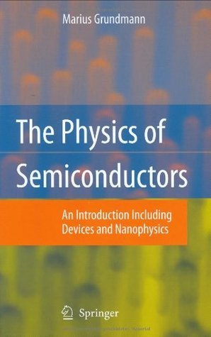 The Physics of Semiconductors: An Introduction Including Devices and ...