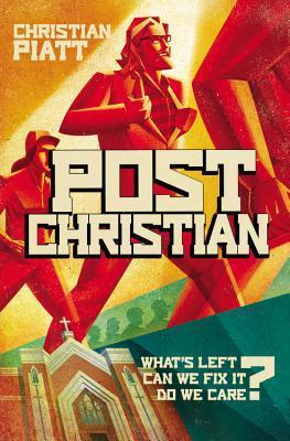 postChristian: What's Left? Can We Fix It? Do We Care? by Christian ...