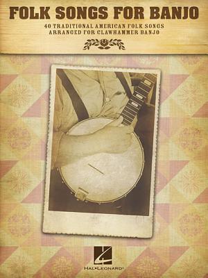 Folk Songs for Banjo | Clawhammer Banjo Sheet Music Songbook | 40 ...
