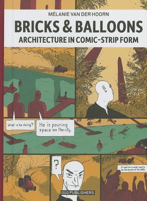 Bricks & Balloons. Architecture in comic-strip form by Mélanie van der ...