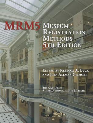 Museum Registration Methods by Rebecca A. Buck | Goodreads