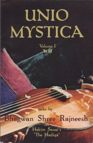 Unio Mystica: v. 1 by Rajneesh | Goodreads