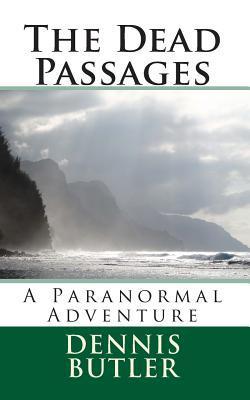 The Dead Passages by Dennis Butler | Goodreads