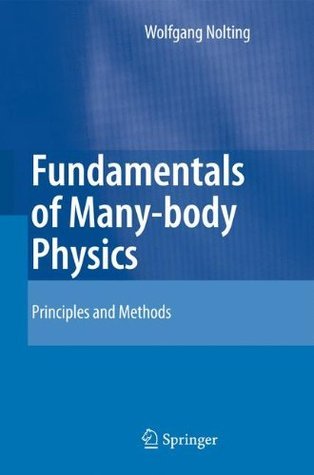 Fundamentals of Many-body Physics: Principles and Methods by Wolfgang ...