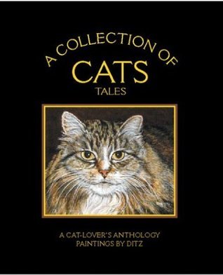 A Collection of Cats Tales by Ditz | Goodreads