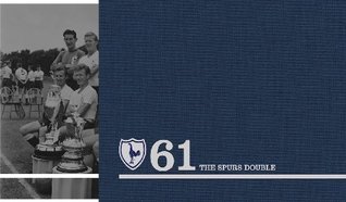 61 - The Spurs Double by Martin Cloake | Goodreads