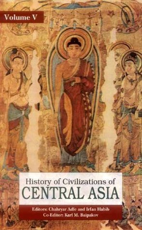 History of Civilization in Central Asia:Volume Five: Development in ...