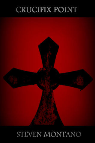 Crucifix Point (A Blood Skies Short Story) by Steven Montano | Goodreads