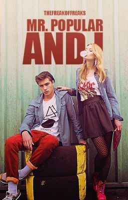 Mr. Popular and I by thefreakoffreaks | Goodreads