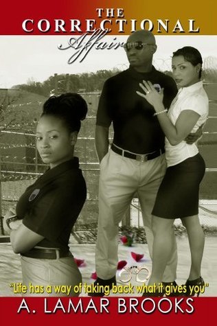 The Correctional Affair by A. Lamar Brooks | Goodreads