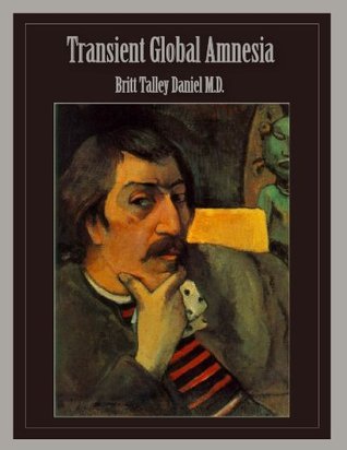 Transient Global Amnesia: The Definitive Guide to Managing and Treating ...