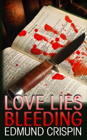 Love Lies Bleeding (A Gervase Fen Mystery Book 5) by Edmund Crispin ...