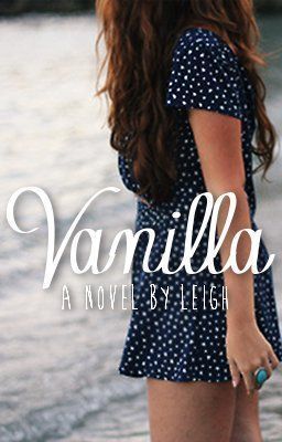 Vanilla by leigh_ | Goodreads