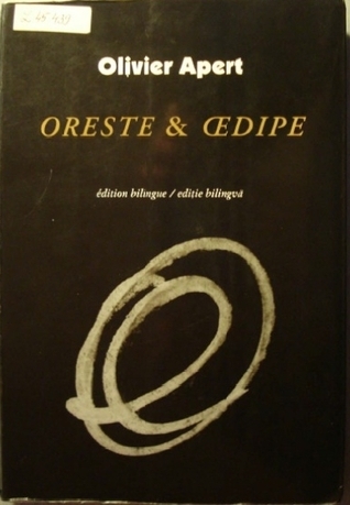 Oreste & Œdipe/ Oreste & Oedip by Olivier Apert | Goodreads