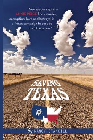 Saving Texas (Annie Price Mystery) by Nancy Stancill | Goodreads