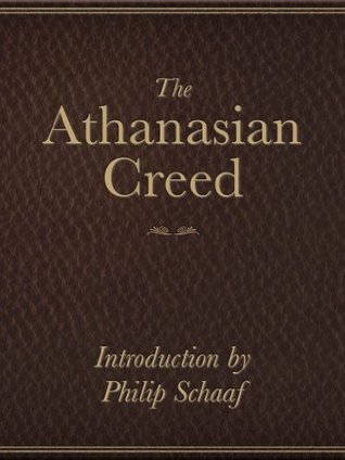 The Athanasian Creed by Athanasius of Alexandria | Goodreads