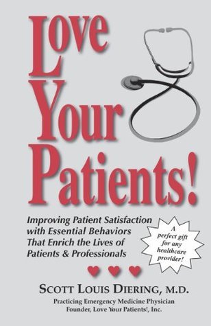 Love Your Patients!: Improving Patient Satisfaction with Esssential ...