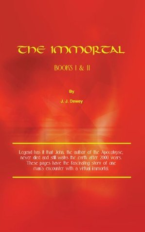 The Immortal, Book I by J.J. Dewey | Goodreads