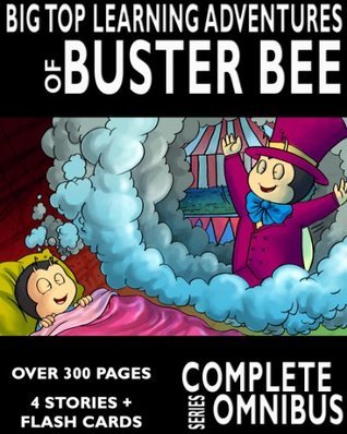 Complete Big Top Learning Adventures of Buster Bee by Robert Stanek ...