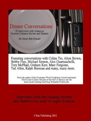 Dinner Conversations: 39 Interviews with America’s Favorite Culinary ...