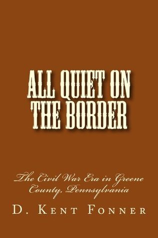 All Quiet on the Border: The Civil War Era in Greene County ...
