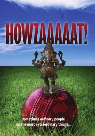 Howzaaaaat! by Ravi Balakrishnan | Goodreads