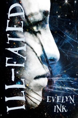 Ill-Fated by Evelyn Ink | Goodreads