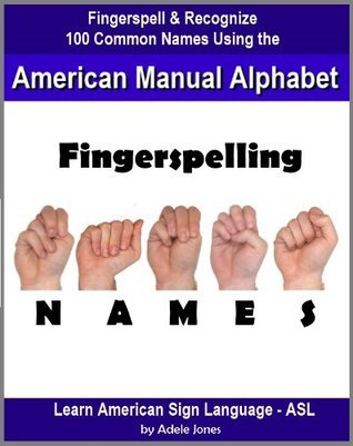 Fingerspelling NAMES: Fingerspell & Recognize 100 Common Names Using ...