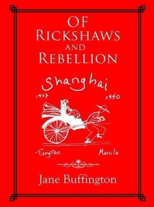 Of Rickshaws and Rebellion by Jane Buffington | Goodreads