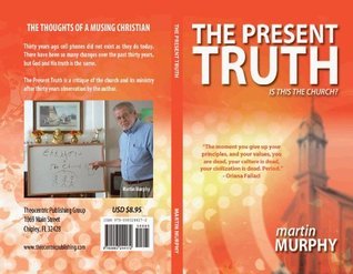 The Present Truth by Martin Murphy | Goodreads
