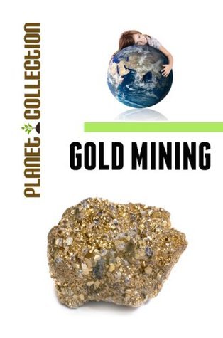 Gold Mining: Picture Book (Educational Children's Books Collection ...