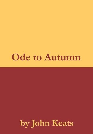 Ode to Autumn by John Keats | Goodreads