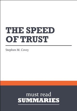 Summary: The Speed of Trust Stephen M. Covey by Must Read Summaries ...
