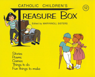Catholic Children's Treasure Box 12 by Maryknoll Sisters | Goodreads