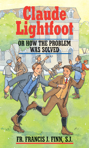 Claude Lightfoot: Or How the Problem Was Solved by Francis J. Finn ...