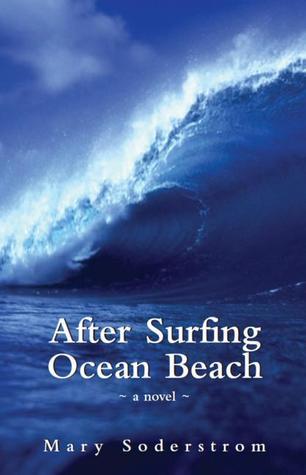 After Surfing Ocean Beach by Mary Soderstrom | Goodreads