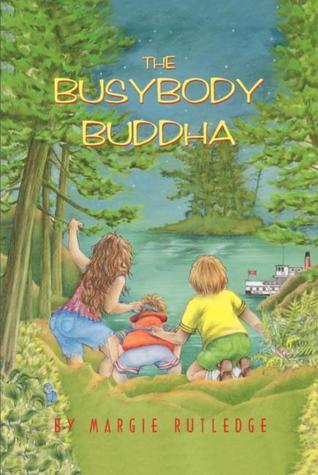 The Busybody Buddha by Margie Rutledge | Goodreads