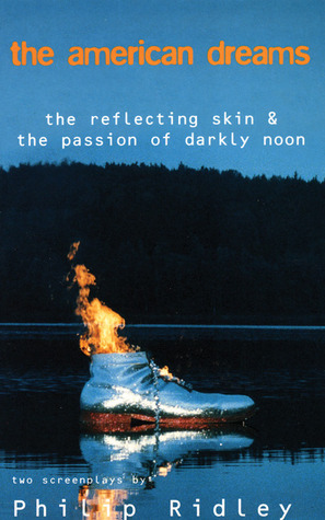 The American Dreams by Philip Ridley | Goodreads