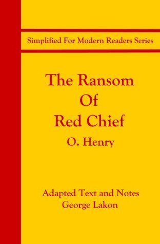The Ransom of Red Chief: Simplified For Modern Readers by O. Henry ...