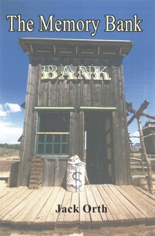 The Memory Bank by Jack Orth | Goodreads